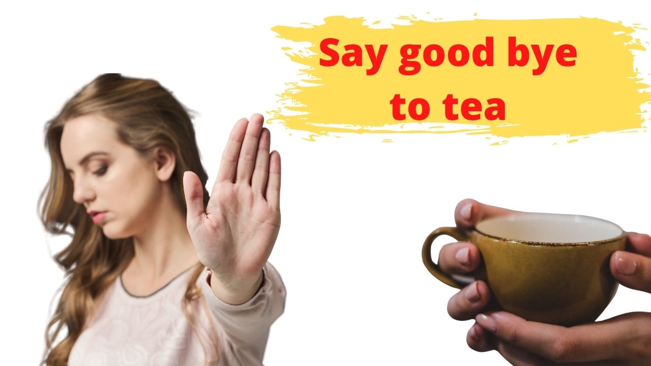 How to Quit Tea Naturally : चाय आसानी से छोड़े इस तरह - Healthcity